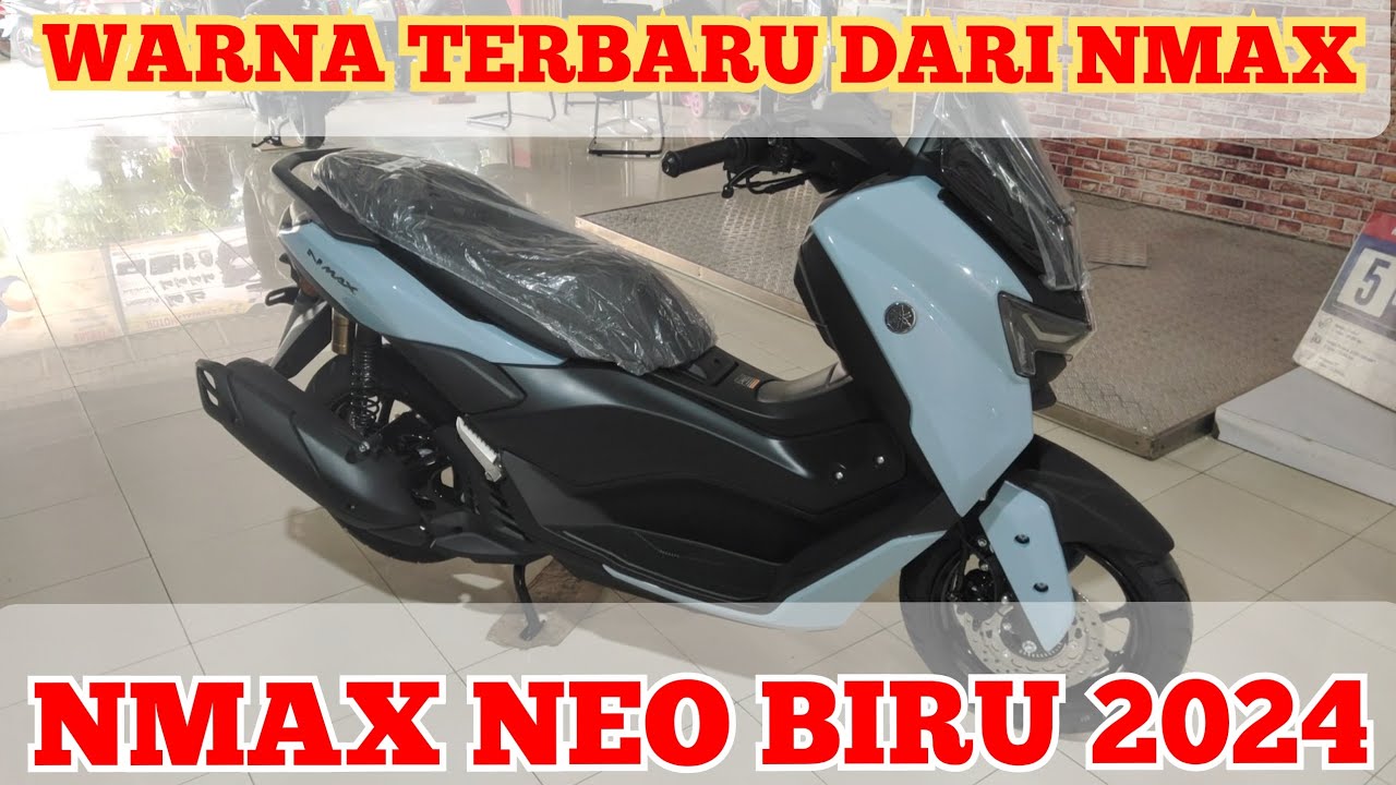 TERBARU || YAMAHA NMAX NEO BIRU 2024‼️#yamaha #nmax #yamahaindonesia # ...