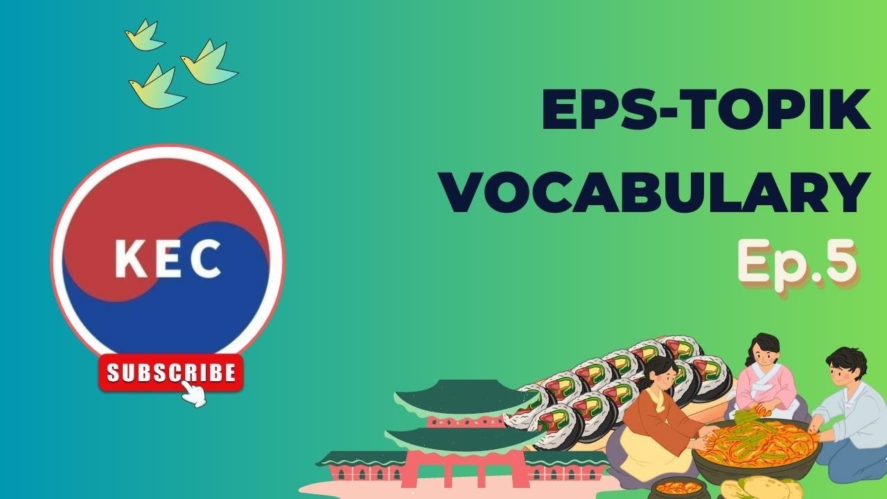[EPS-TOPIK] 어휘 5강 - Vocabulary - Lesson 5 | Từ vựng tiếng Hàn LĐXK bài ...