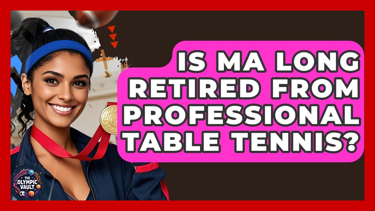 Is Ma Long Retired From Professional Table Tennis? - The Olympic Vault ...