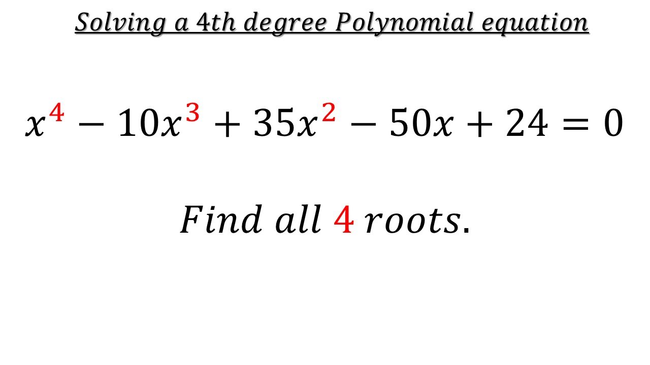 Solving A 4th Degree Polynomial Equation For All 4 Roots YouTube solving-a-4th-degree-polynomial-equation-for-all-4-roots-youtube