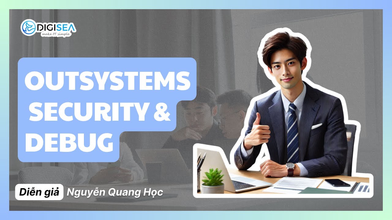 Tìm hiểu về OutSystems Security và Debug - YouTube