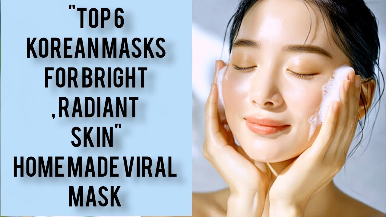 "K-Beauty at Home: 6 Powerful Korean Masks for Clear & Glowing Skin ...