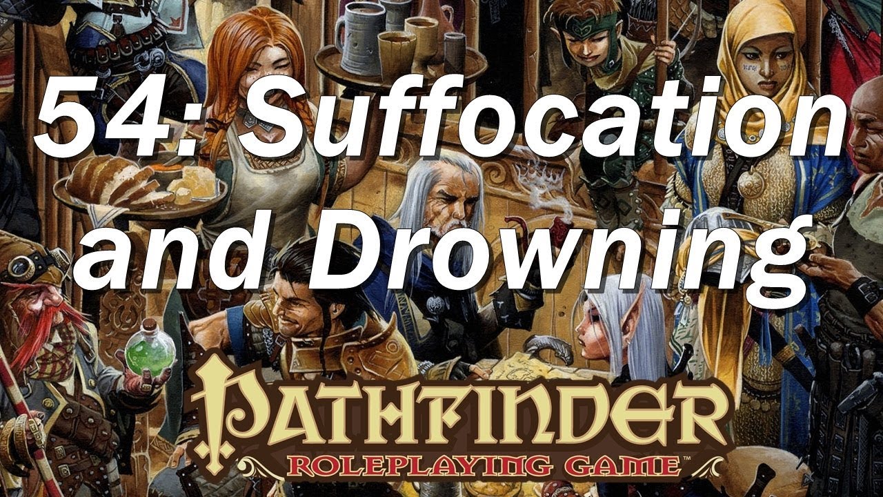 PATHFINDER Roleplaying Game, RPG Basic Rules ep 54 | Suffocation, Water ...