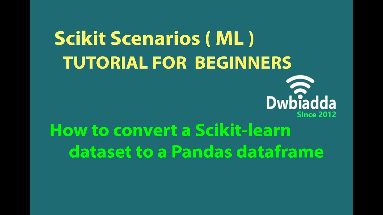 How To Convert A Scikit Learn Dataset To A Pandas Dataframe Scikit 9614