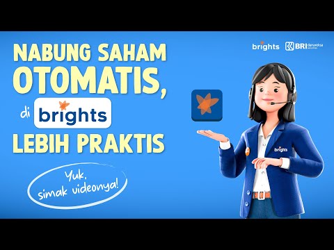 Mau nabung saham otomatis di BRIGHTS lebih praktis? Yuk, simak caranya di video berikut