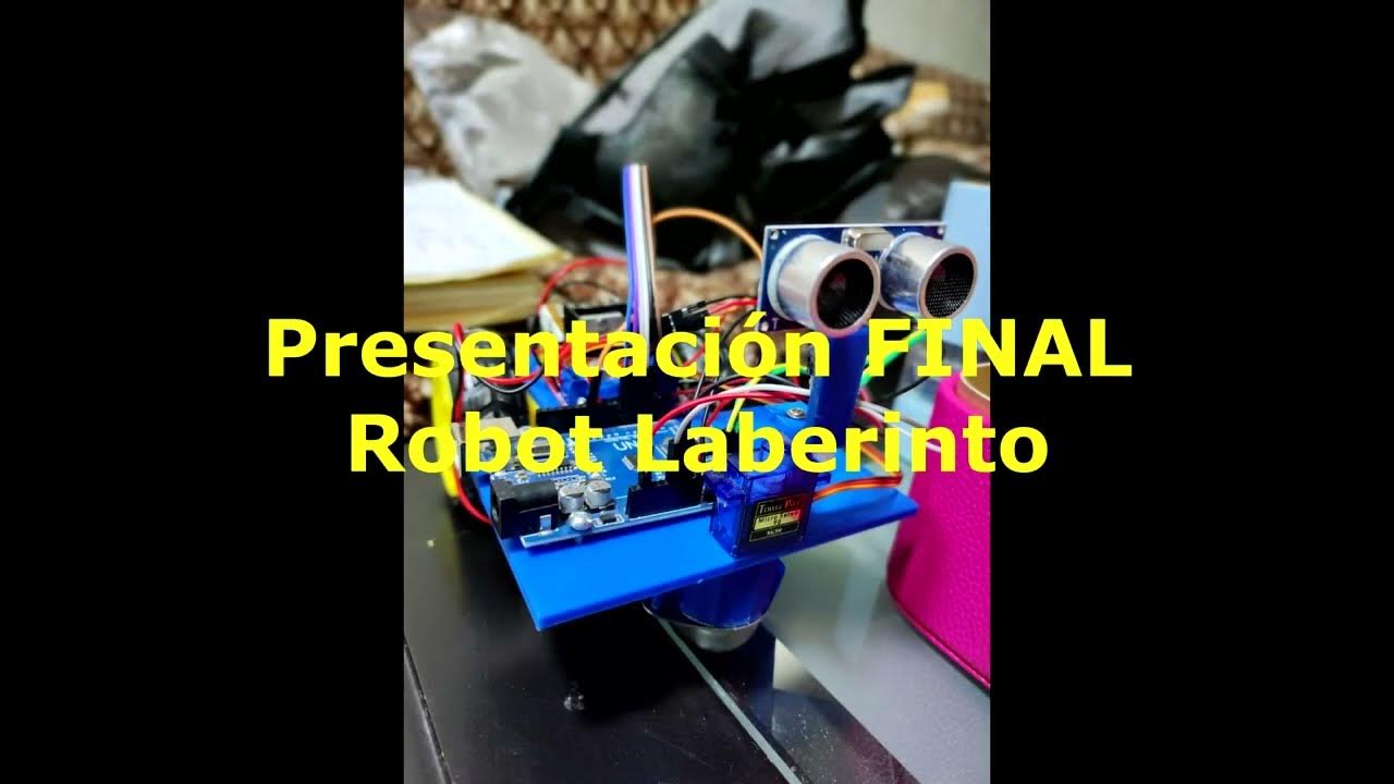 Presentación FINAL - Robot Laberinto - YouTube