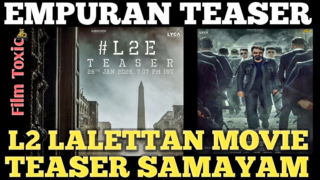 Empuran Movie Teaser Update Lalettan Movie Teaser Release Samayam ...