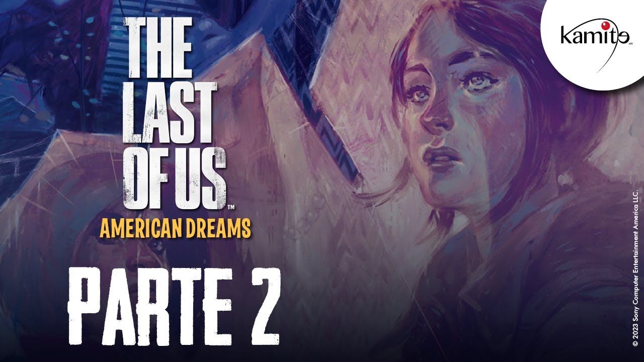 The Last Of Us American Dreams | Capítulo 2 - YouTube