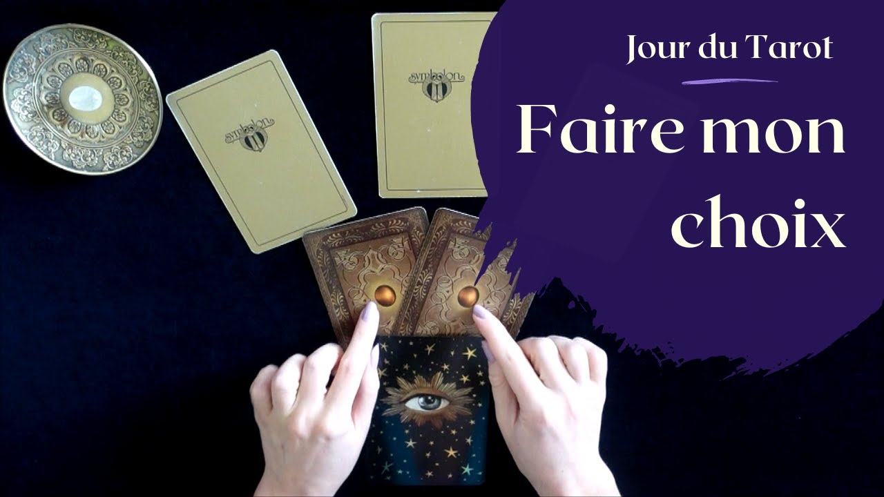 FAIRE MON CHOIX - Tirage de Cartes à choix - YouTube