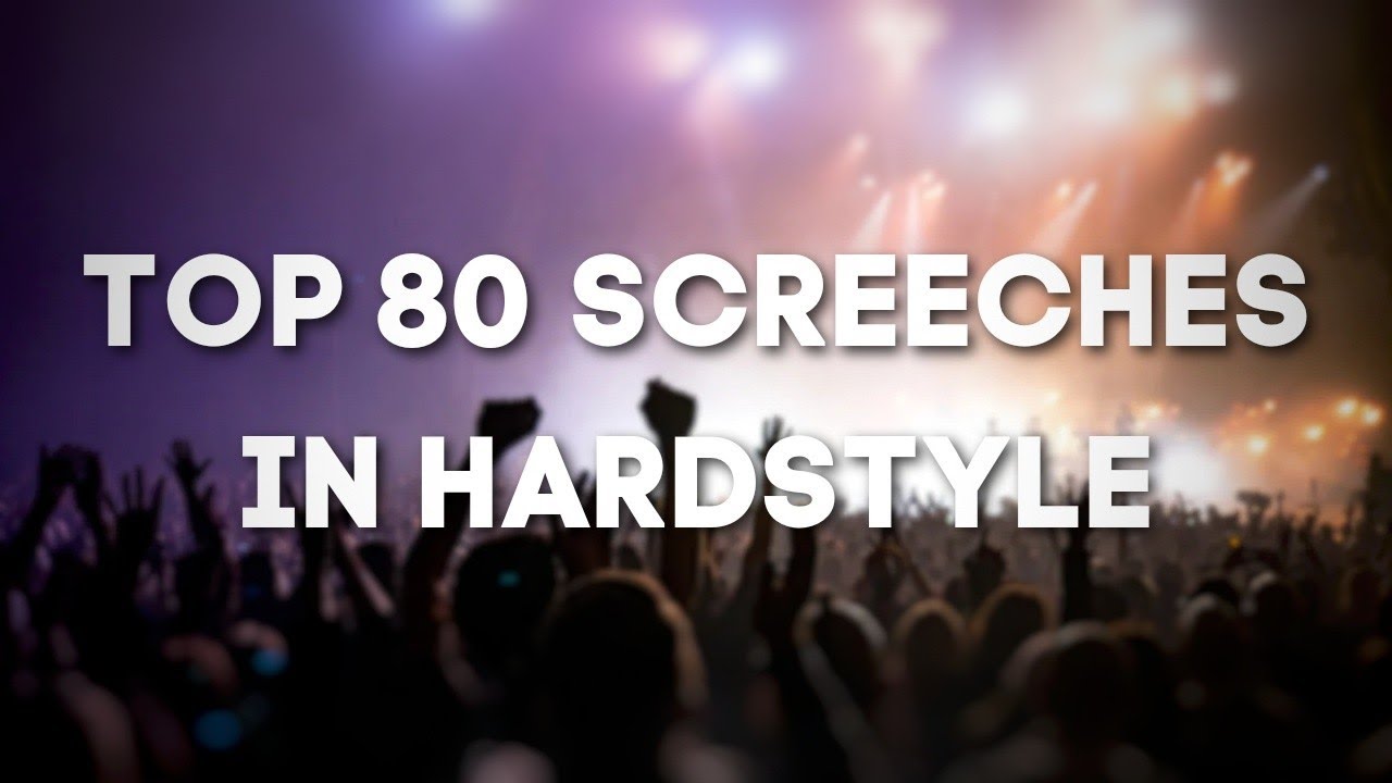Top 80 SCREECHES in Hardstyle - YouTube