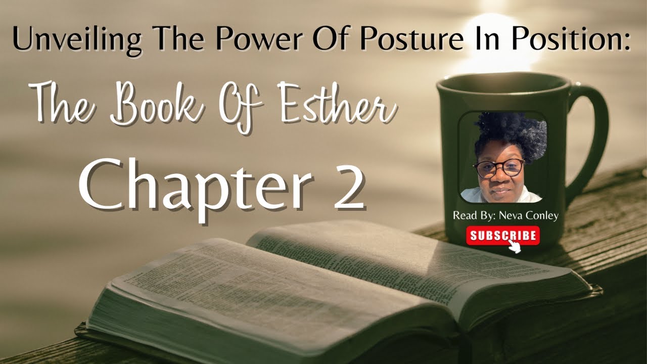 Unveiling The Power Of Posture in Position | Book of Esther - 2 | By ...