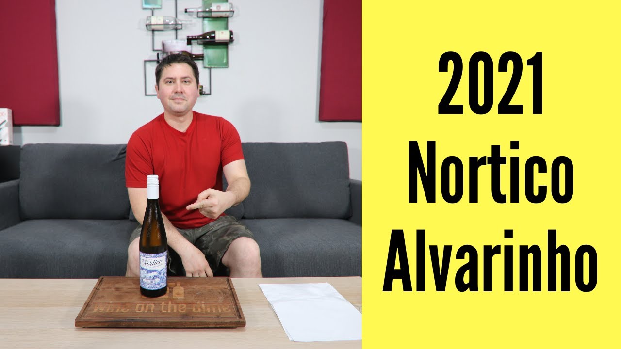 2021 Nortico Alvarinho Wine Review - YouTube