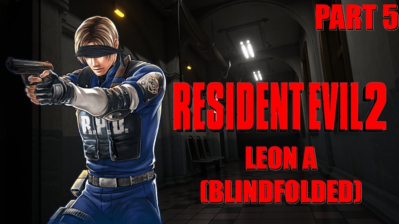 Resident Evil 2: Leon A (Blindfolded) Segmented Run - Part 5 | The ...