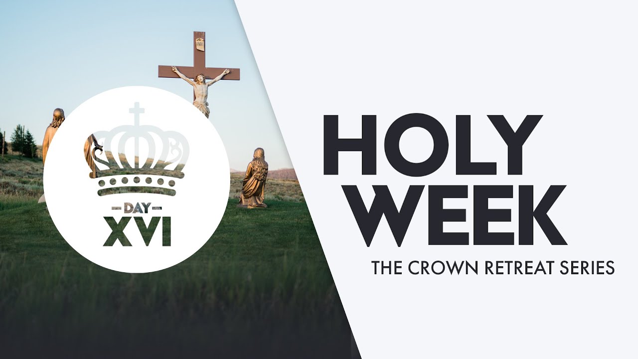 The Crown: Day 16 - Holy Week - YouTube
