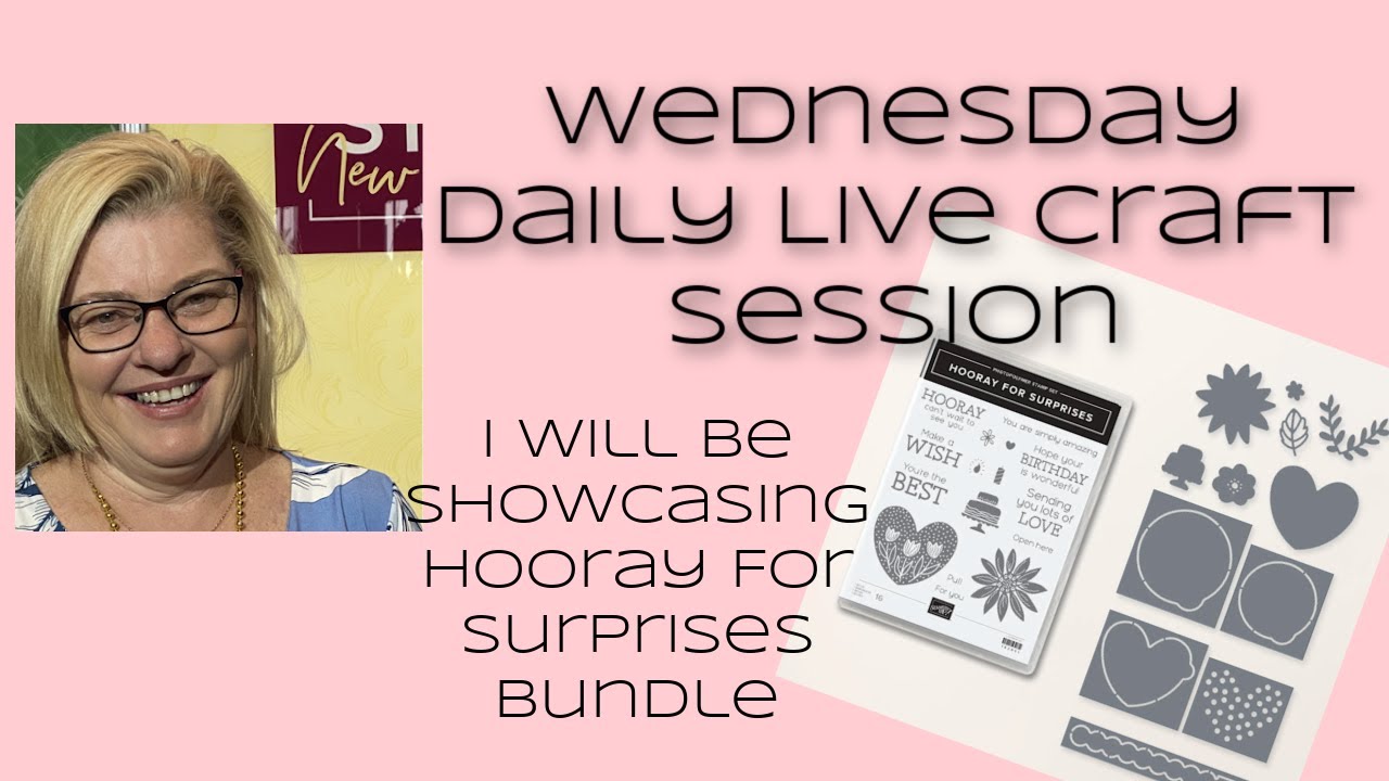 Wednesday Live Crafting Hooray for Surprises Stampin' UP! Stamping with ...