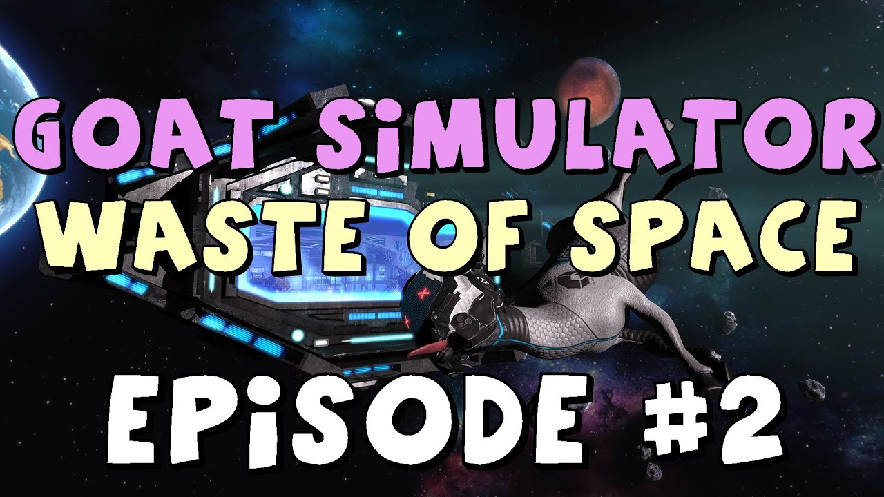 WE BLEW UP THE EARTH! | Goat Simulator | Episode #2 - YouTube