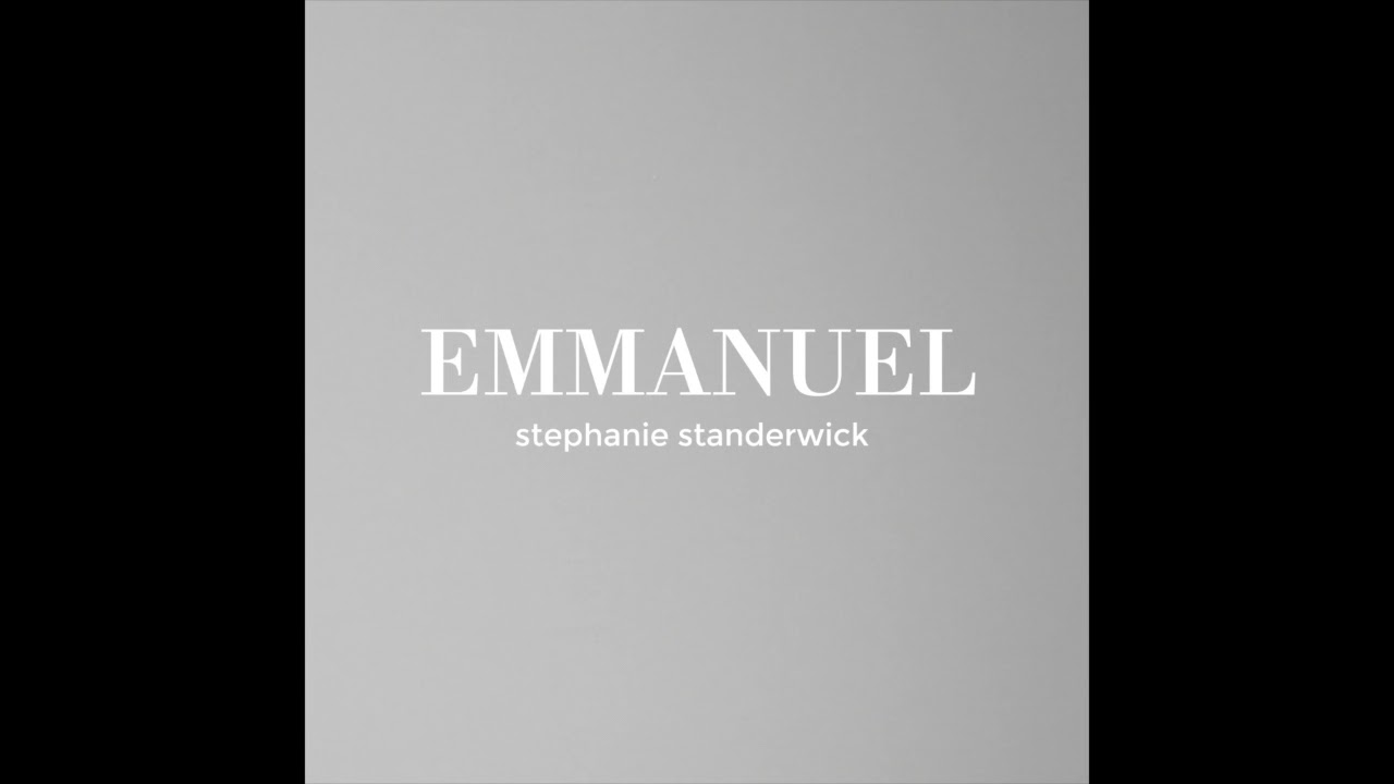 EMMANUEL (Original) - Stephanie Standerwick - YouTube