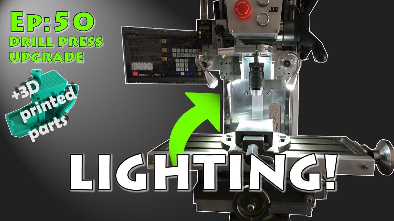 Ep50: Drill Press upgrade | Time for some lights! - YouTube