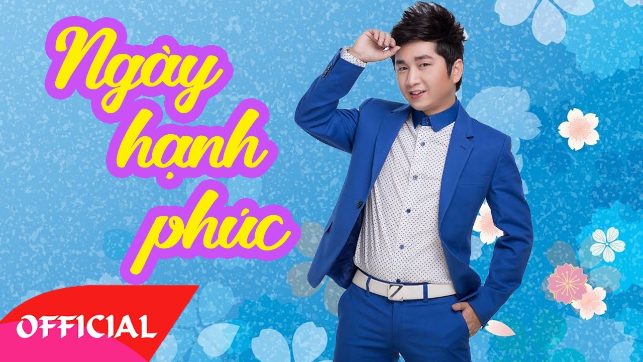 Ngày Hạnh Phúc - Bằng Cường ft DJ Oxy | Nhạc Trẻ Hay Mới Nhất 2017 ...