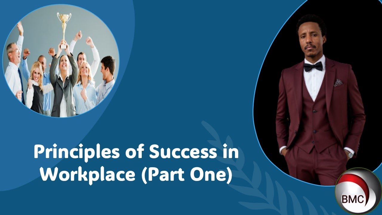 Principles of Success in work place(Part One) - YouTube