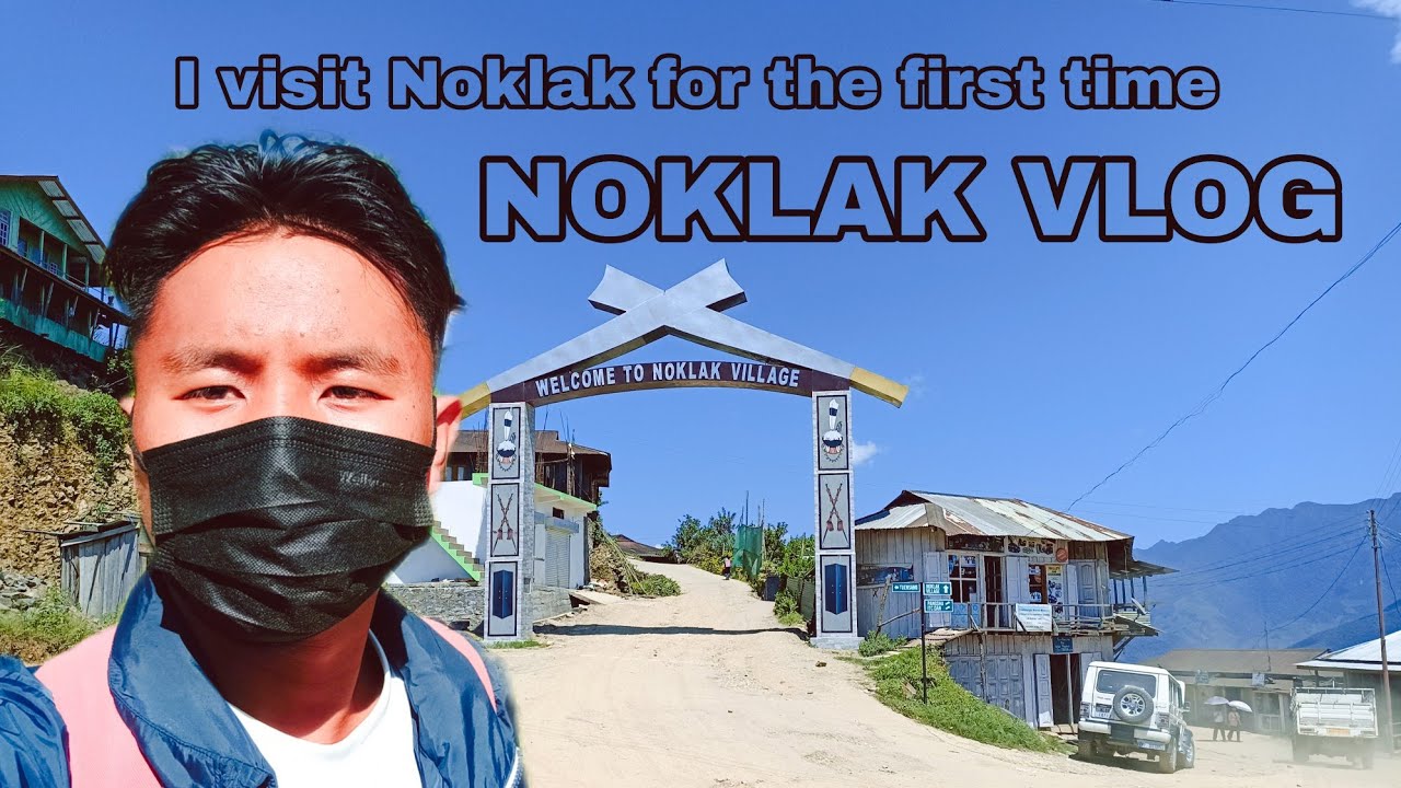 NOKLAK VLOG NAGALAND INDIA🇮🇳 - YouTube
