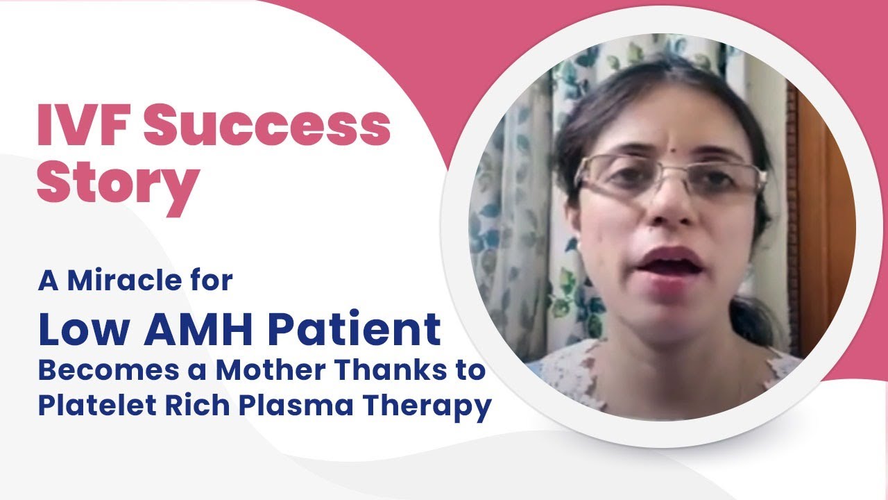 A Miracle for Low AMH Patient Becomes a Mother Thanks to Platelet Rich ...