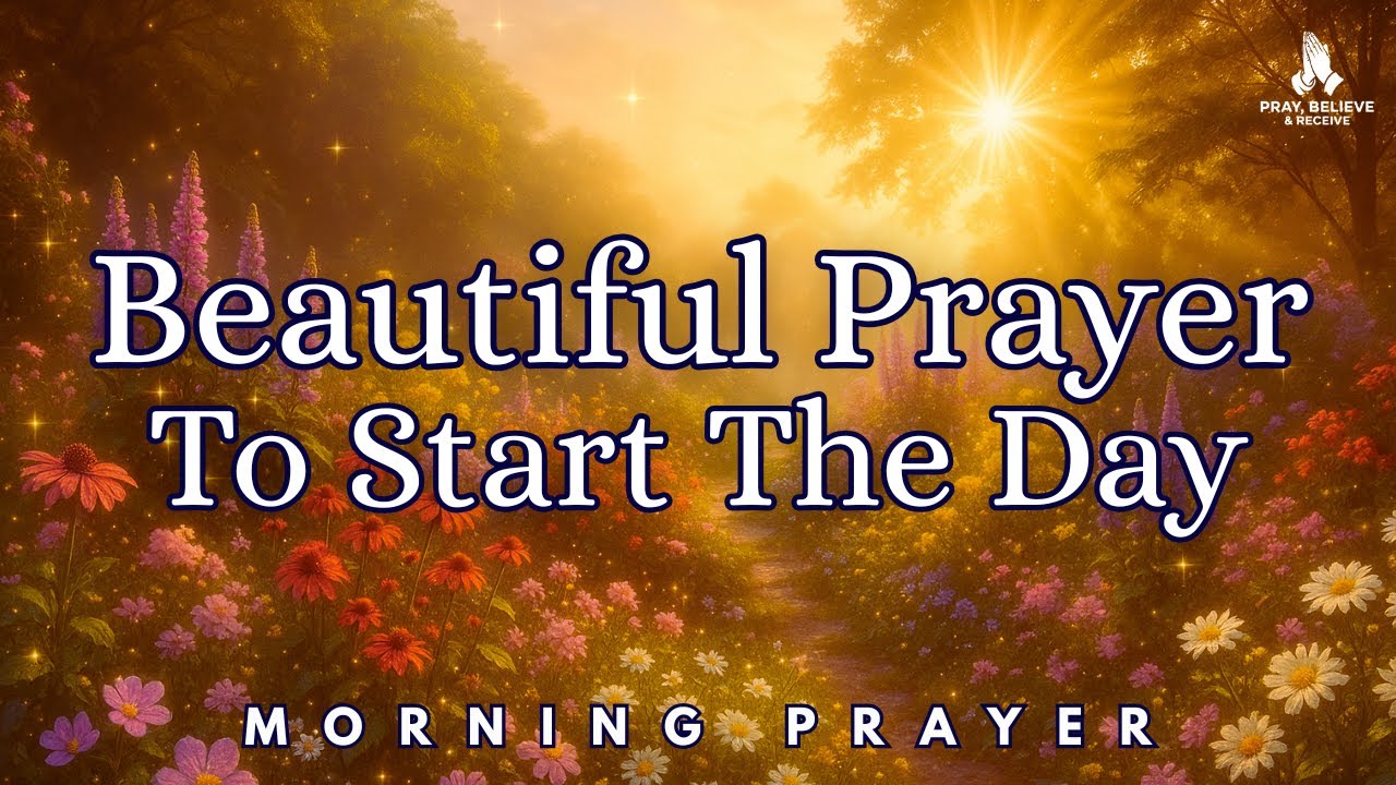 A Beautiful Morning Prayer for Peace and Strength | Start Your Day in ...