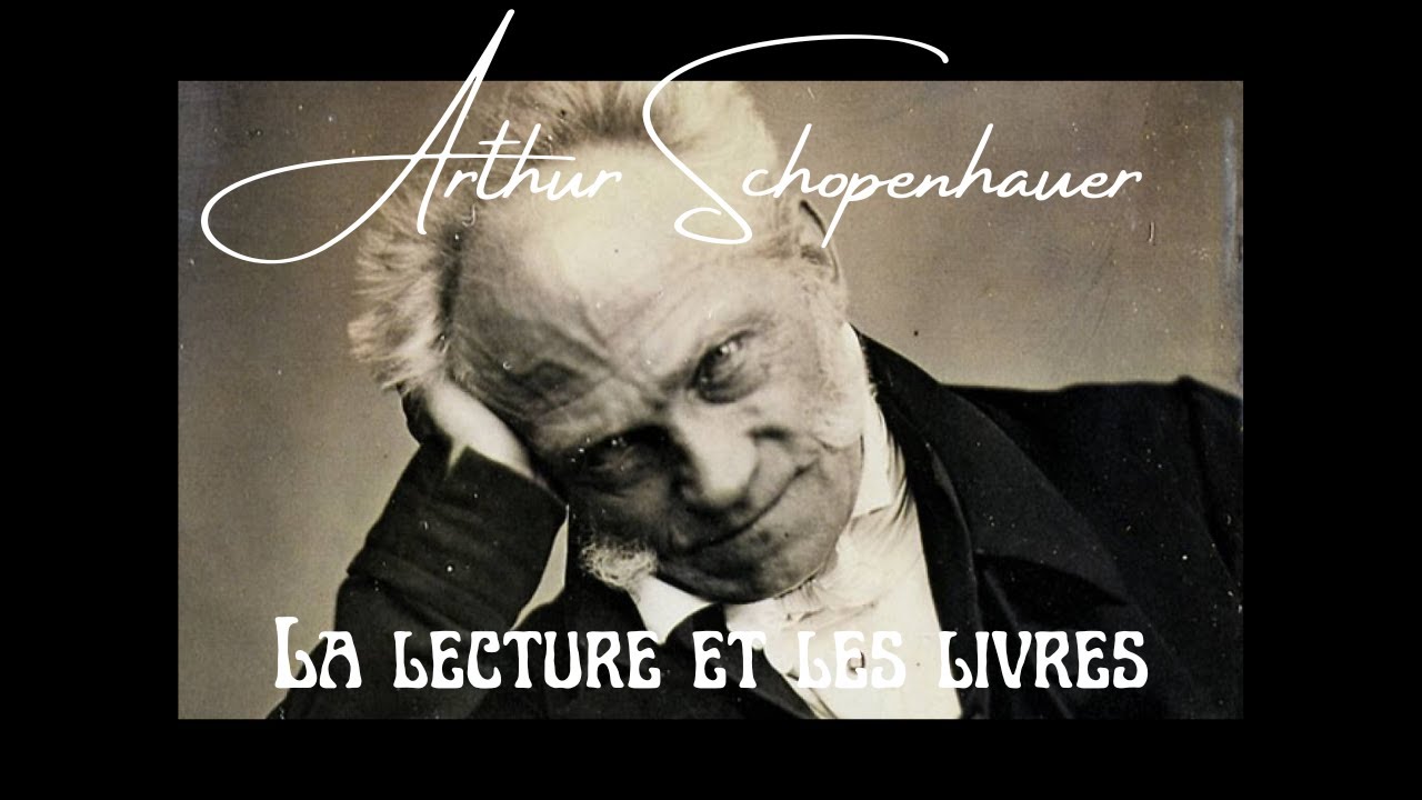 Arthur Schopenhauer | La lecture et les livres - YouTube