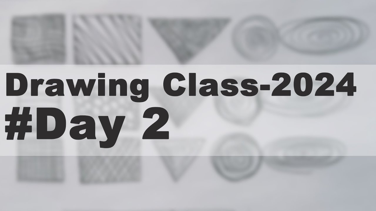 Drawing Class - 2024 | Day 2 | Drawing Basics for Beginners | Drawing ...