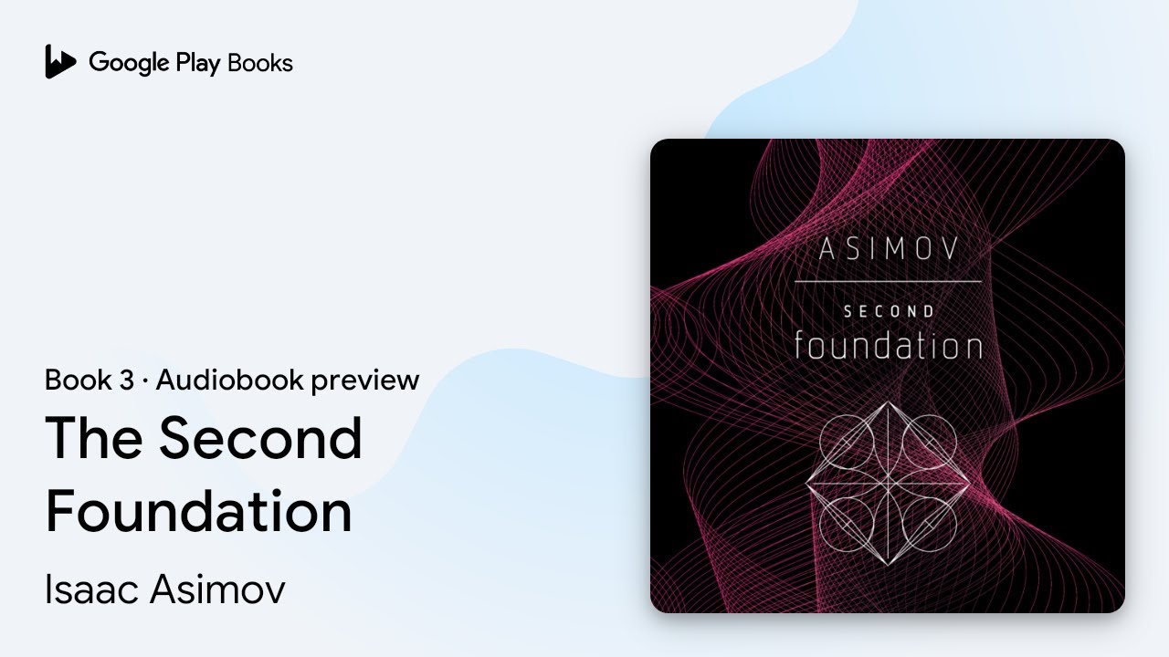 The Second Foundation Book 3 by Isaac Asimov · Audiobook preview - YouTube
