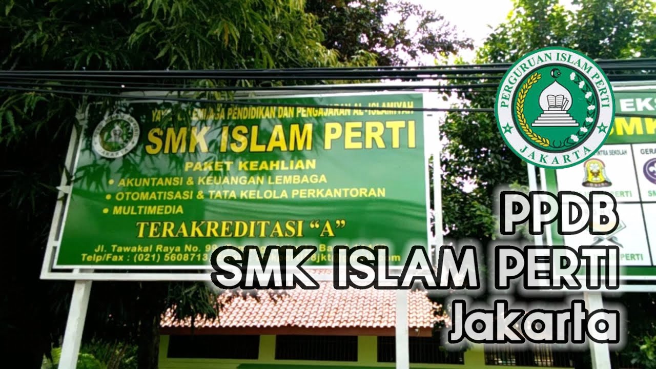 PPDB - SMK ISLAM PERTI JAKARTA - YouTube