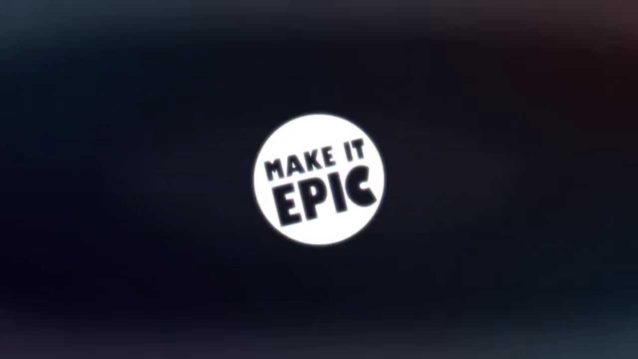 Make It Epic (Teaser) - YouTube