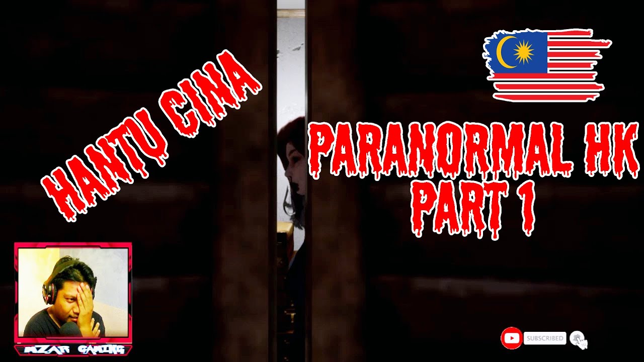 PARANORMAL HK PART 1 | GAME PLAY WALKTHROUGH (MALAYSIA) - YouTube