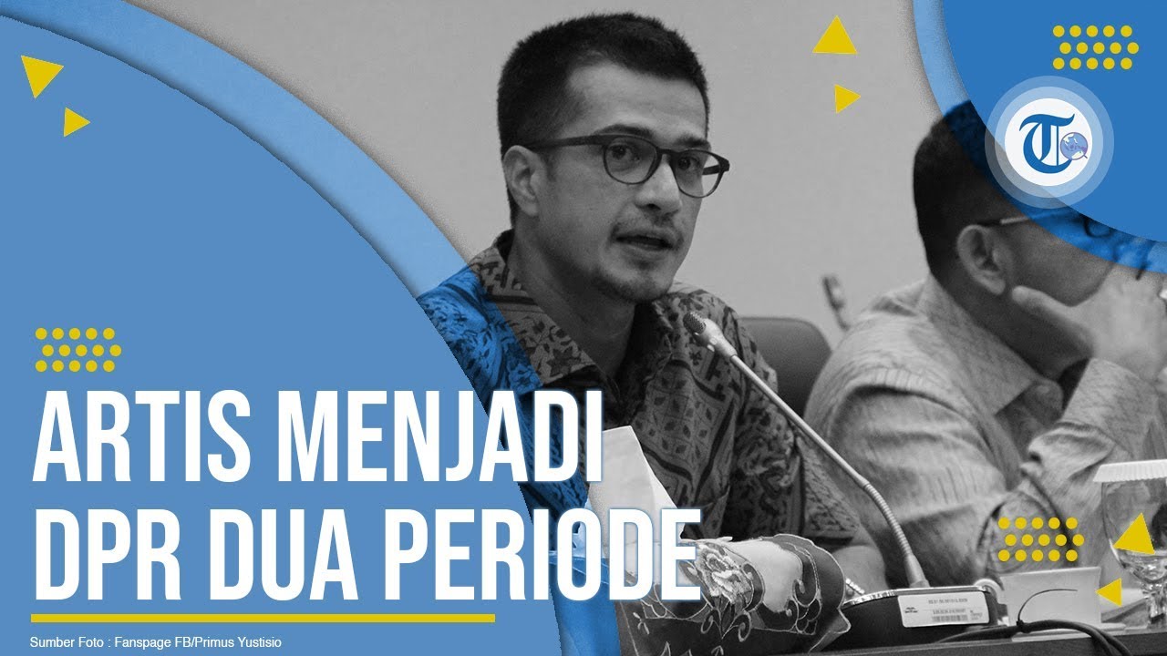 Profil Primus Yustisio - Aktor yang Menjadi Anggota DPR 2 Periode - YouTube