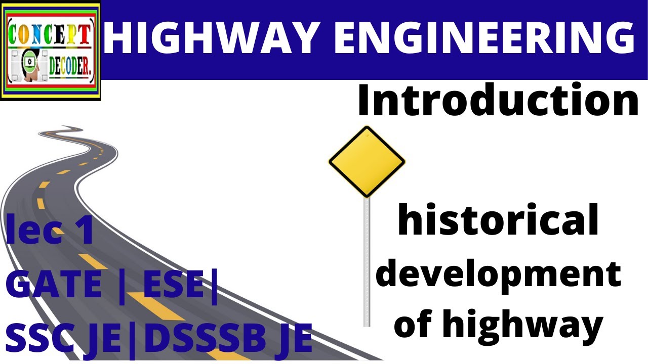 LEC-1 | Highway Engineering | Introduction to Highway Development ...