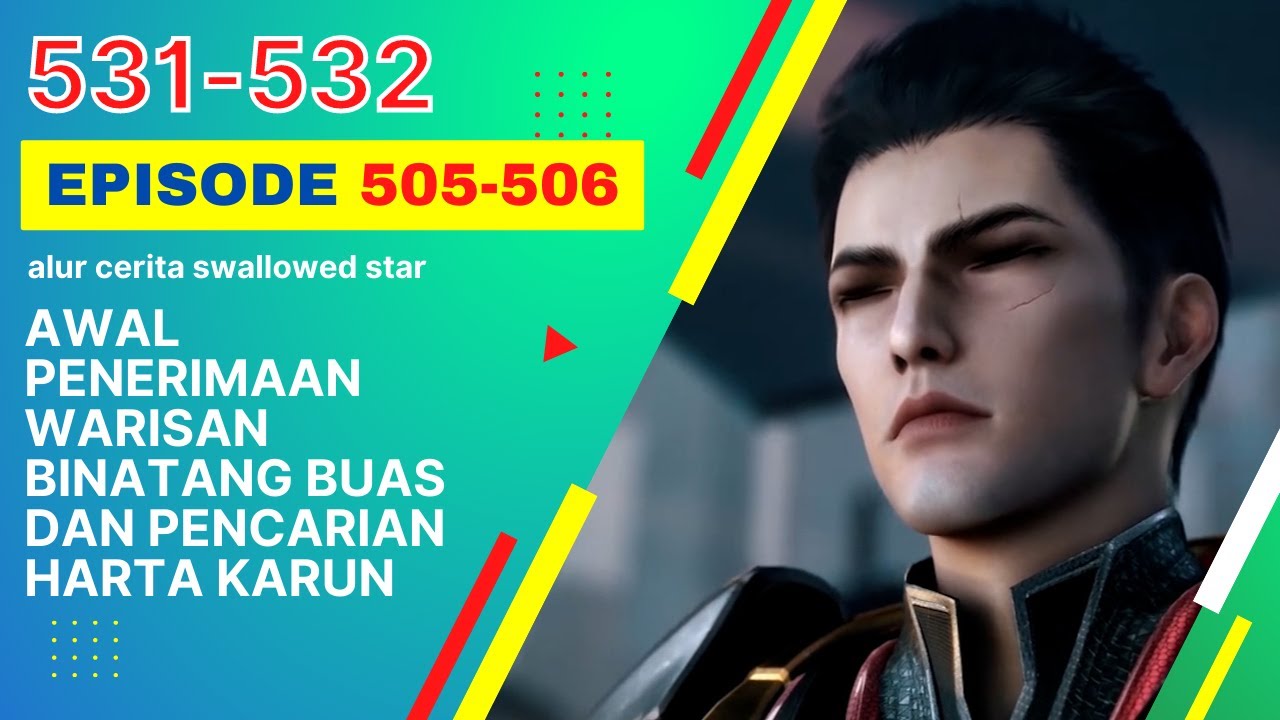 Alur Cerita Swallowed Star Season 2 Episode 505-506 | 531-532 - YouTube