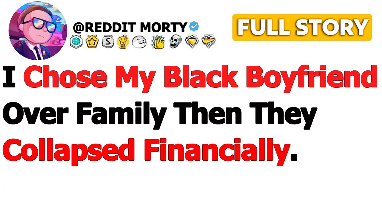 [FULL STORY] I Chose My Black Boyfriend Over Family Then They Collapsed ...