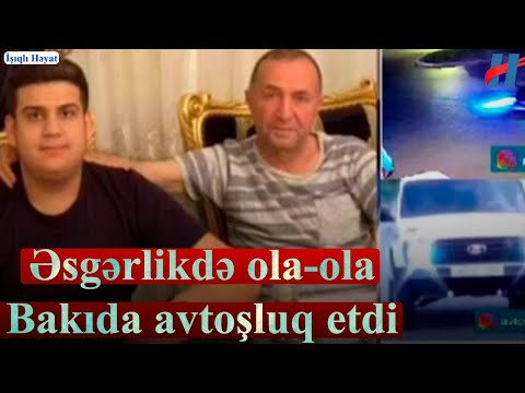 İş adamının hərbi xidmətdə olan oğlu Bakıda “avtoşluq” etdi - VİDEO