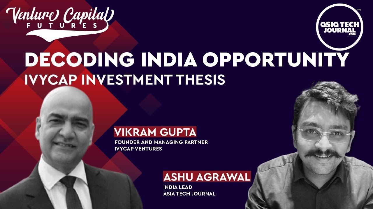 IvyCap Investment Thesis | Venture Capital | Ashu Agrawal | Vikram ...