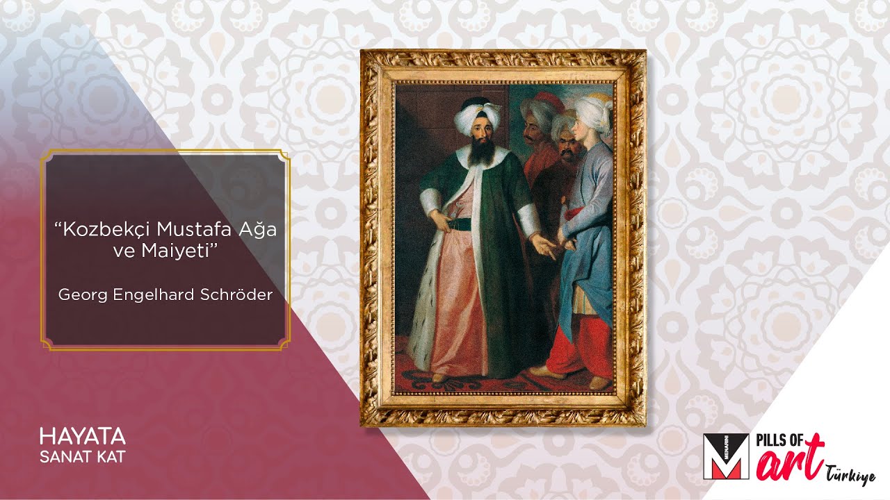 Georg Engelhard Schröder - Kozbekçi Mustafa Ağa ve Maiyeti - YouTube