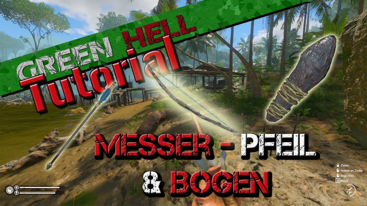 Green Hell - Tutorial - Messer Pfeil & Bogen - YouTube