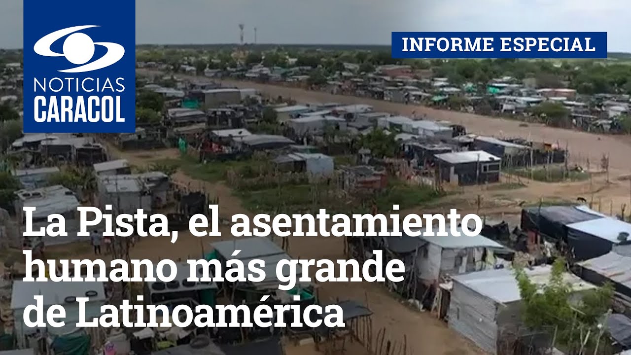 La Pista, el asentamiento humano más grande de Latinoamérica - YouTube