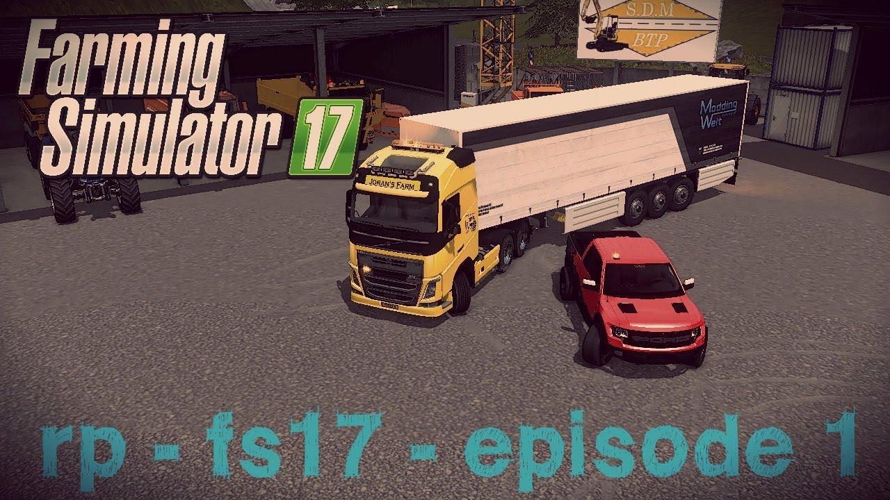 FS17- RôlePlay- Un nouveau départ plutôt... / Duran Transport / S1- [FR ...