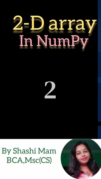 2-D array in NumPy || how to create 2-D array in NumPy || 2-D Array - YouTube
