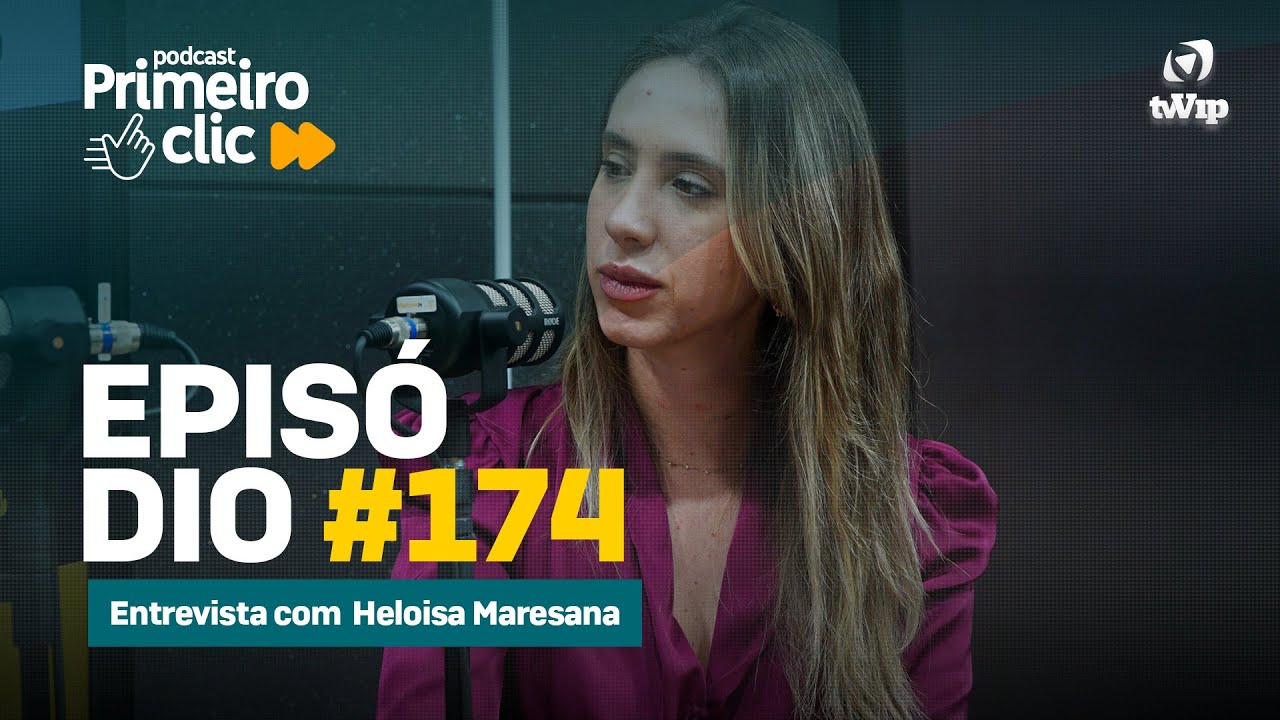 Primeiro Clic | 10/04 | SEG | #00174 | Heloisa Maresana | Nutricionista ...