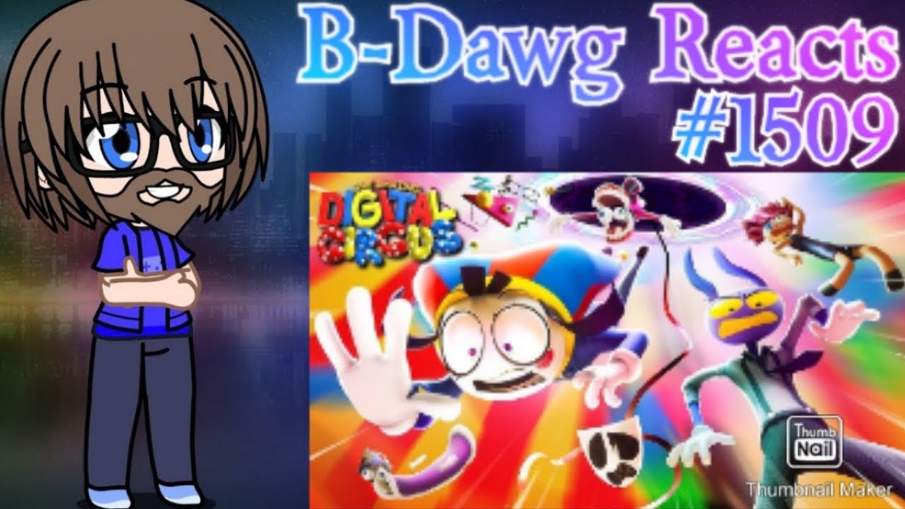 "THAT WAS WEIRD" B-Dawg Reacts To THE AMAZING DIGITAL CIRCUS - Ep 5 ...