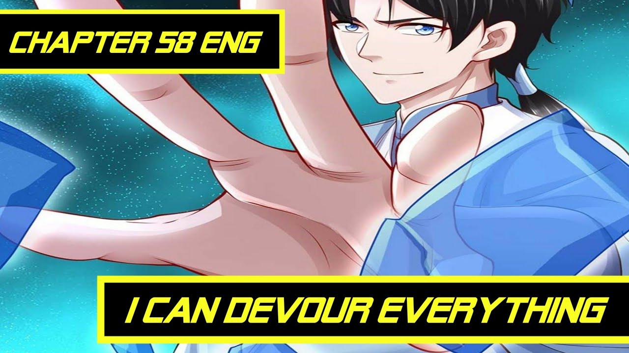 Can't See Through It ™ I Can Devour Everything Chapter 58 - YouTube