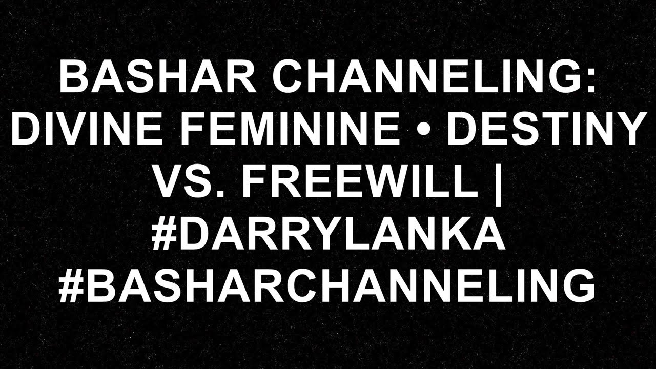 Unlocking the Secrets of the Divine Feminine: Bashar Channeling on ...