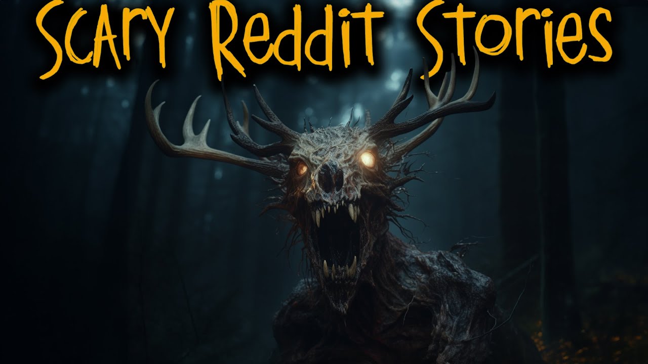 Scary Reddit Stories For A Rainy, Dark, And Spooky Night | Cryptid ...