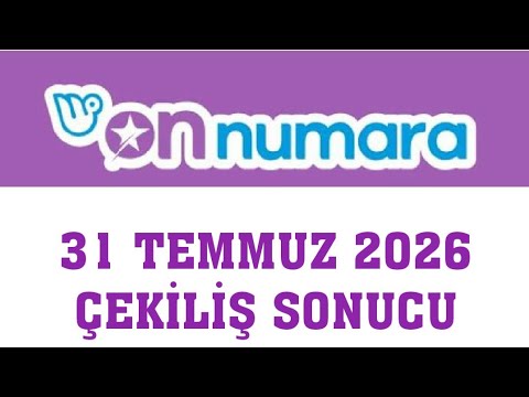 On Numara Çekiliş Sonuçları 31 Temmuz 2026